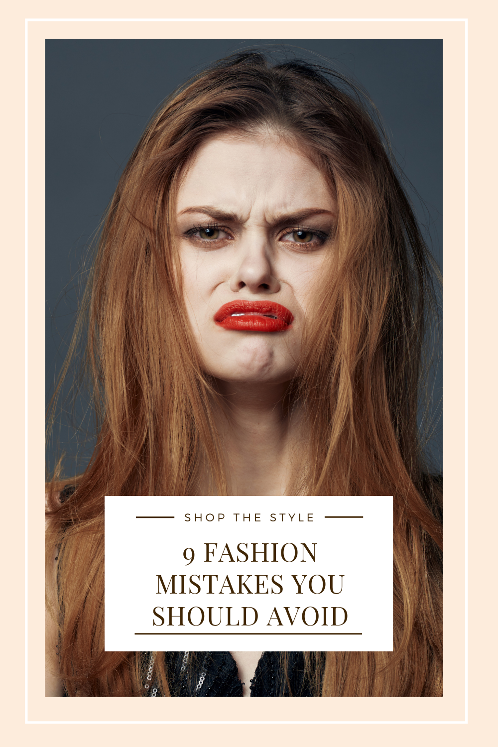 9 Fashion Mistakes You Should Avoid Shop The Style