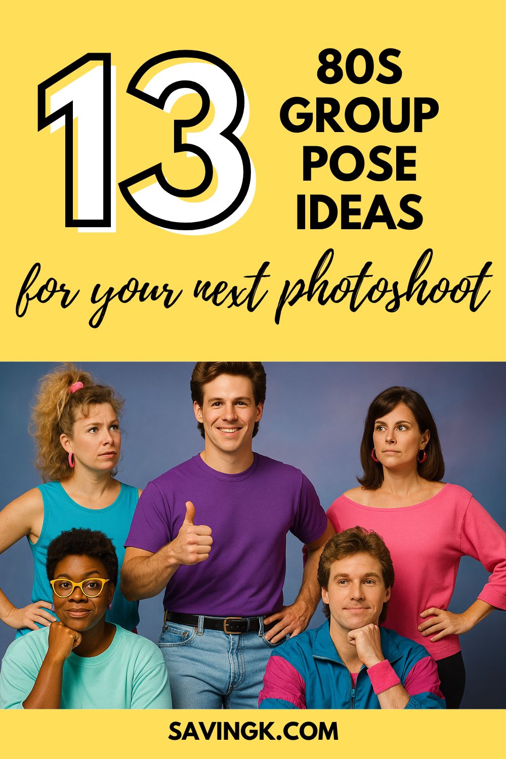13 Funny 80s Group Pose Ideas For Your Next Photoshoot - Shop The Style